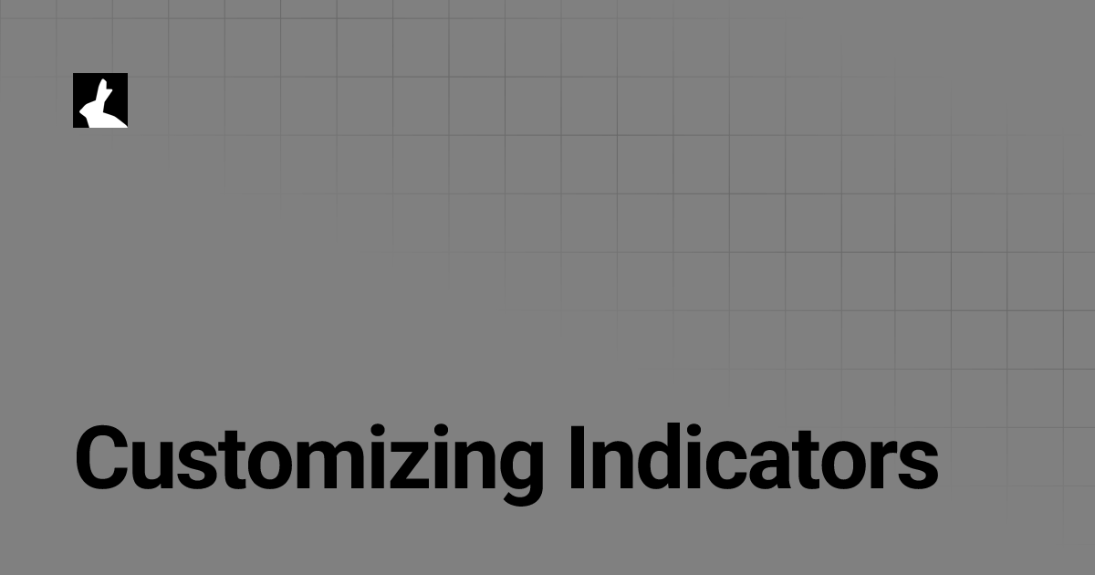 Customizing Indicators | Developer Center