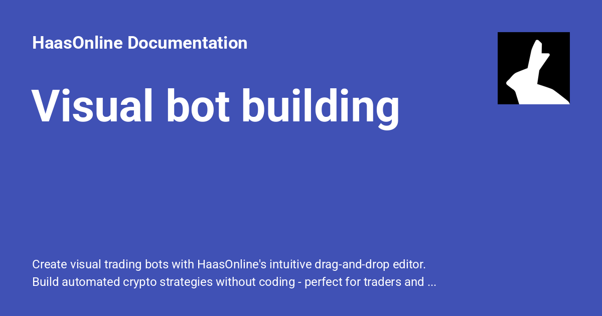 Visual bot building - HaasOnline Documentation