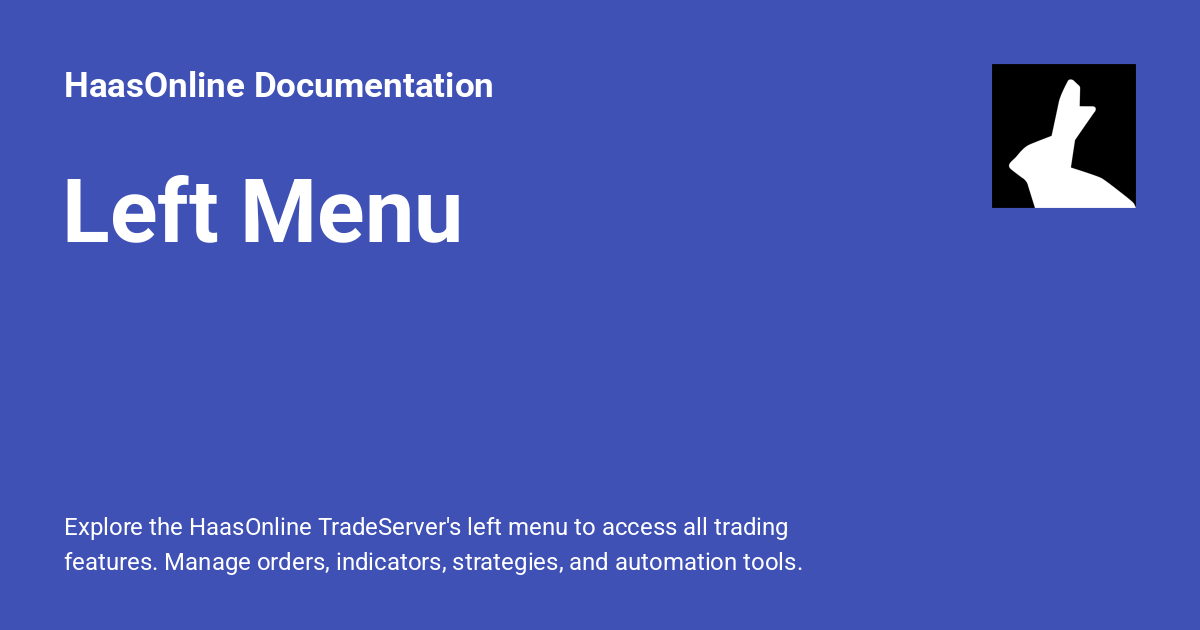 Left Menu - HaasOnline Documentation